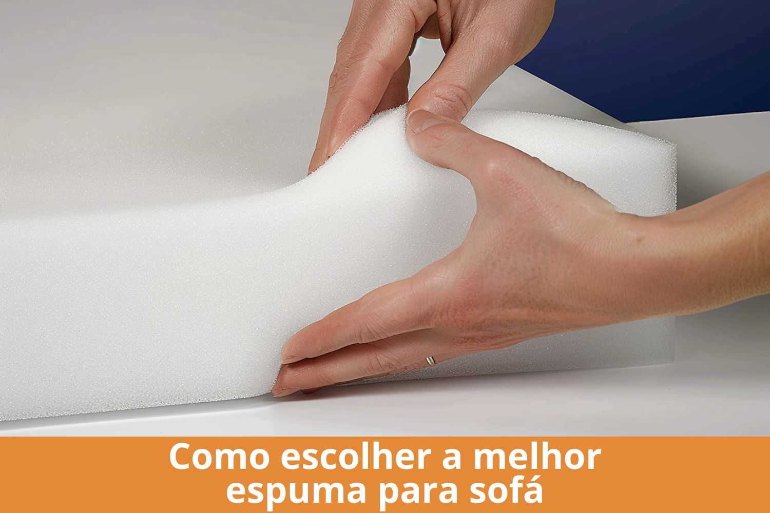 Como escolher a melhor espuma para sofá: guia e dicas de densidade