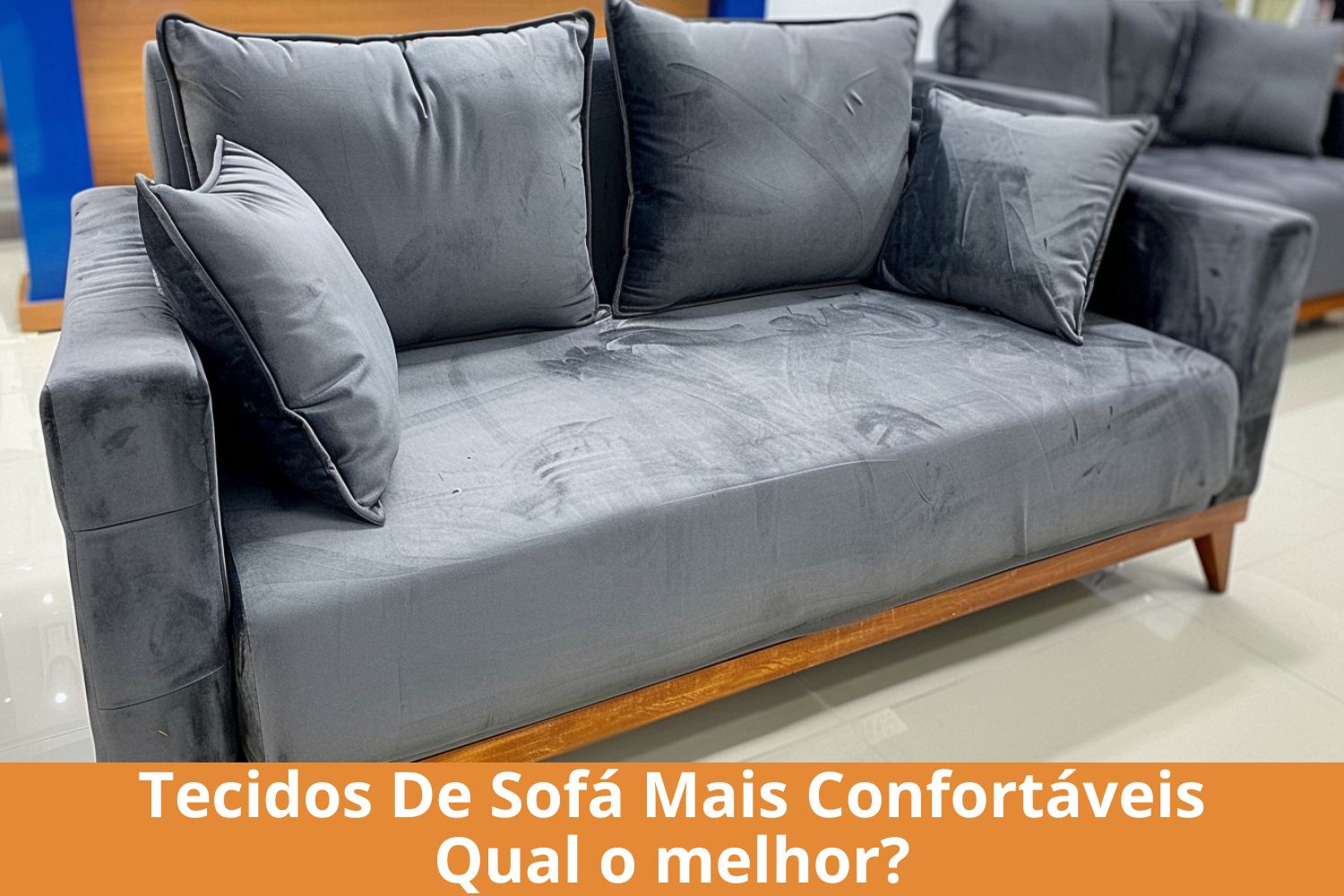 Tecidos De Sofá Mais Confortáveis - Qual o melhor?